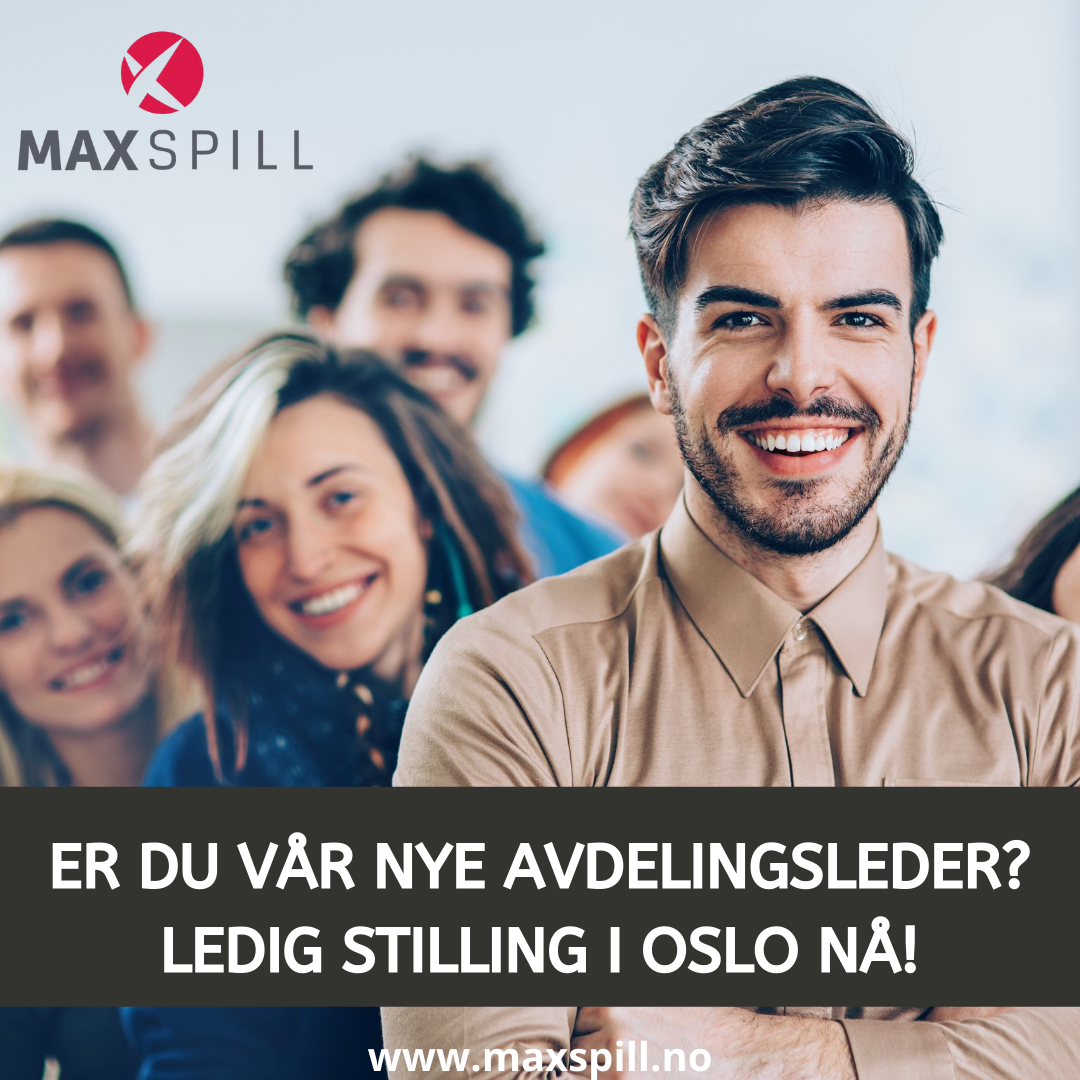 Er du vår nye avdelingsleder? - MAX SPILL